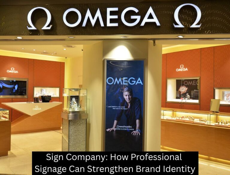 Sign Company: How Professional Signage Can Strengthen Brand Identity ...